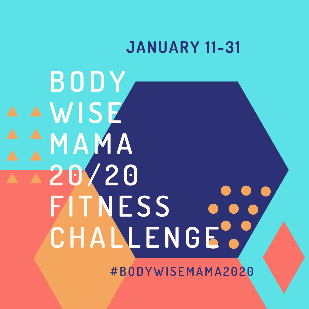BodyWiseMama 20/20 Fitness Challenge - BodyWiseMama.com